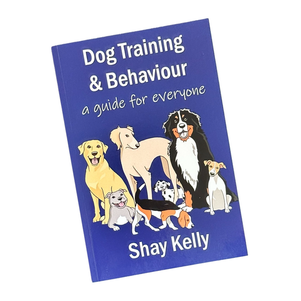 Dog Training & Behaviour - A Guide for Everyone by Shay Kelly – Woof ...